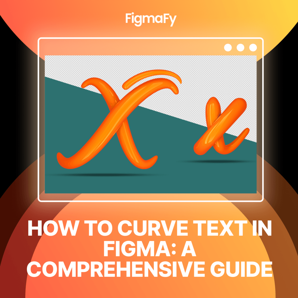 How To Curve Text In Figma A Step by Step Guide